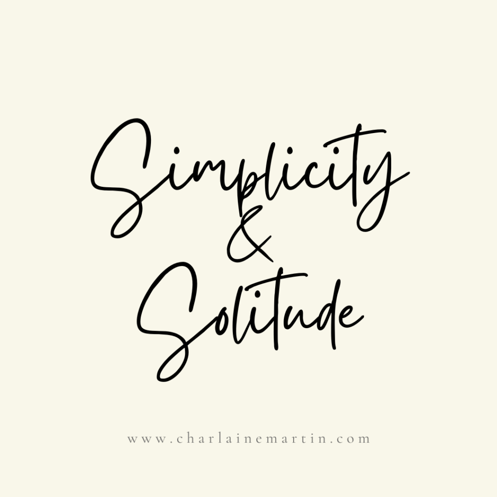 Spiritual Disciplines: Simplicity and Solitude - Charlaine Martin ...